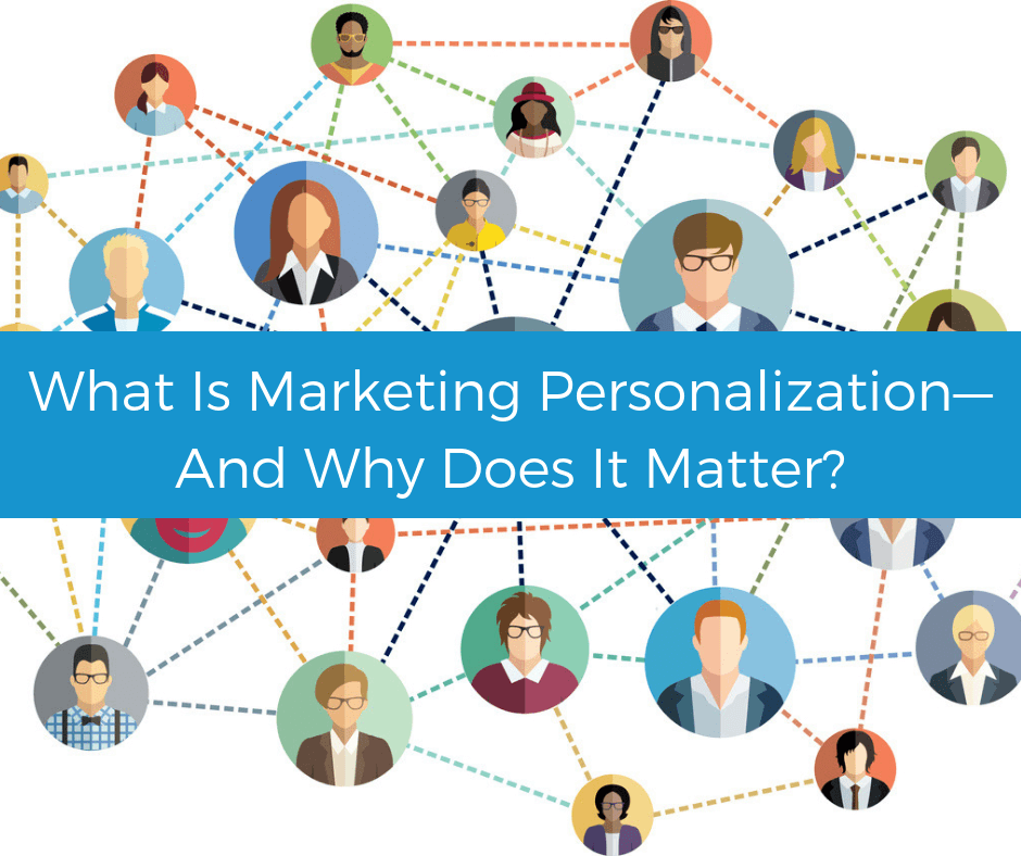 What is marketing personalization? A complete guide | Lytics