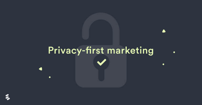 A guide to privacy-first marketing in 2022