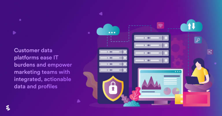 Customer data platforms ease IT burdens and empower marketing teams ...