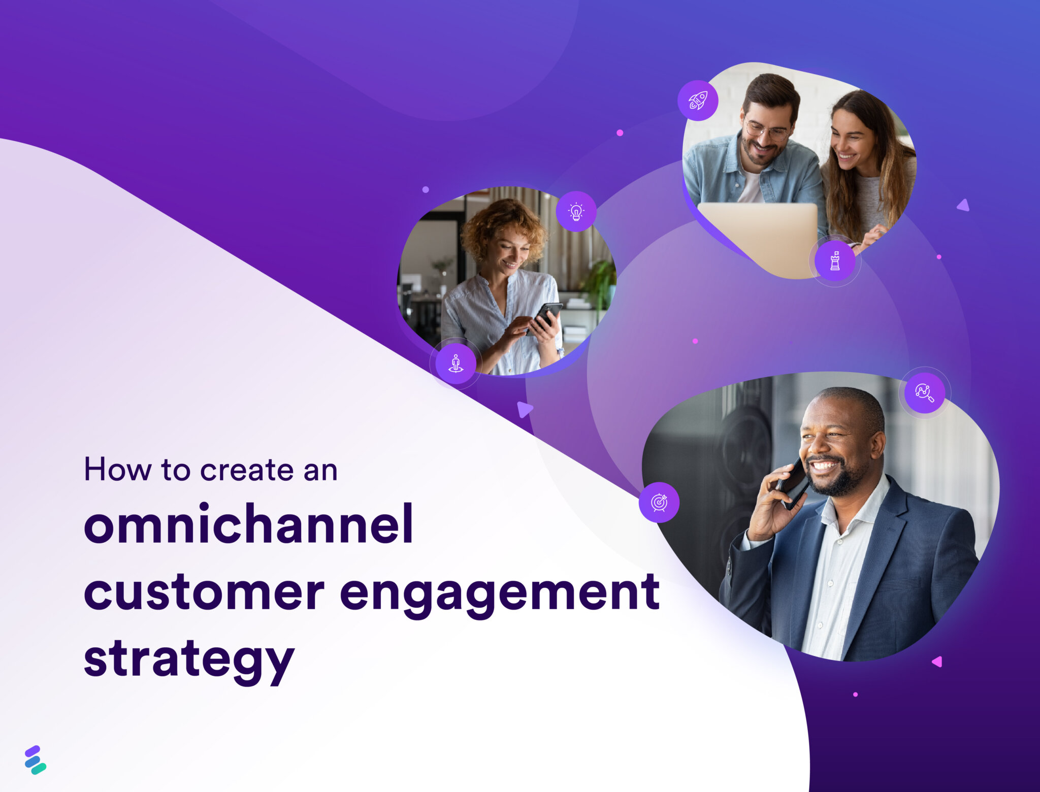 How to create an omnichannel customer engagement strategy in 3 steps